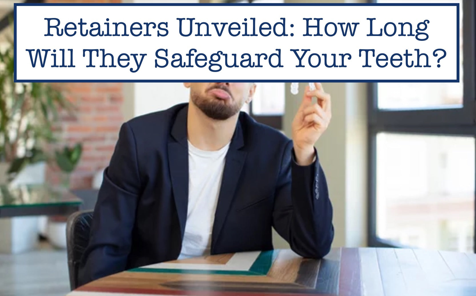 Retainers Unveiled: How Long Will They Safeguard Your Teeth? – B.WEISS ...