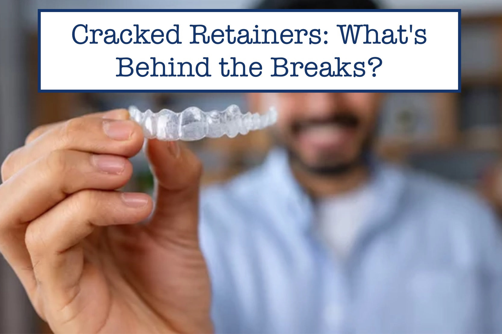 Is Your Retainer Cracking? Here’s What to Do Next – B.WEISS Water Flosser