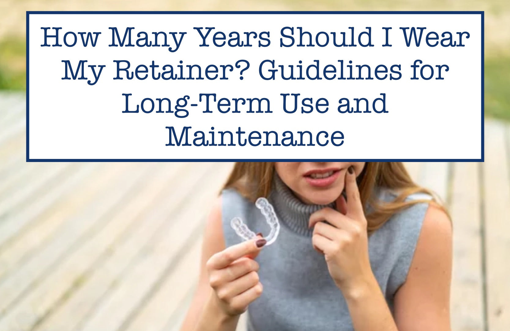 How Long to Wear Your Retainer? What Experts Say! – B.WEISS Health