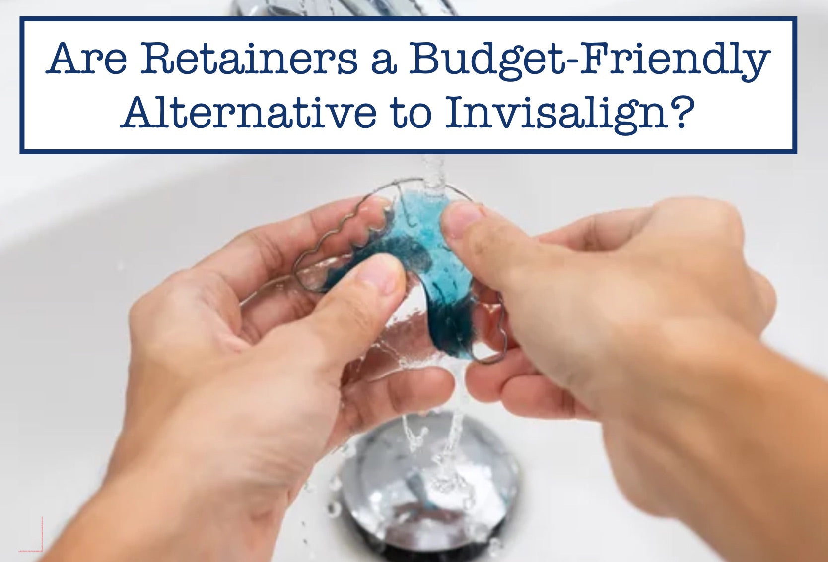 Are Retainers a Budget-Friendly Alternative to Invisalign? – B.WEISS Health