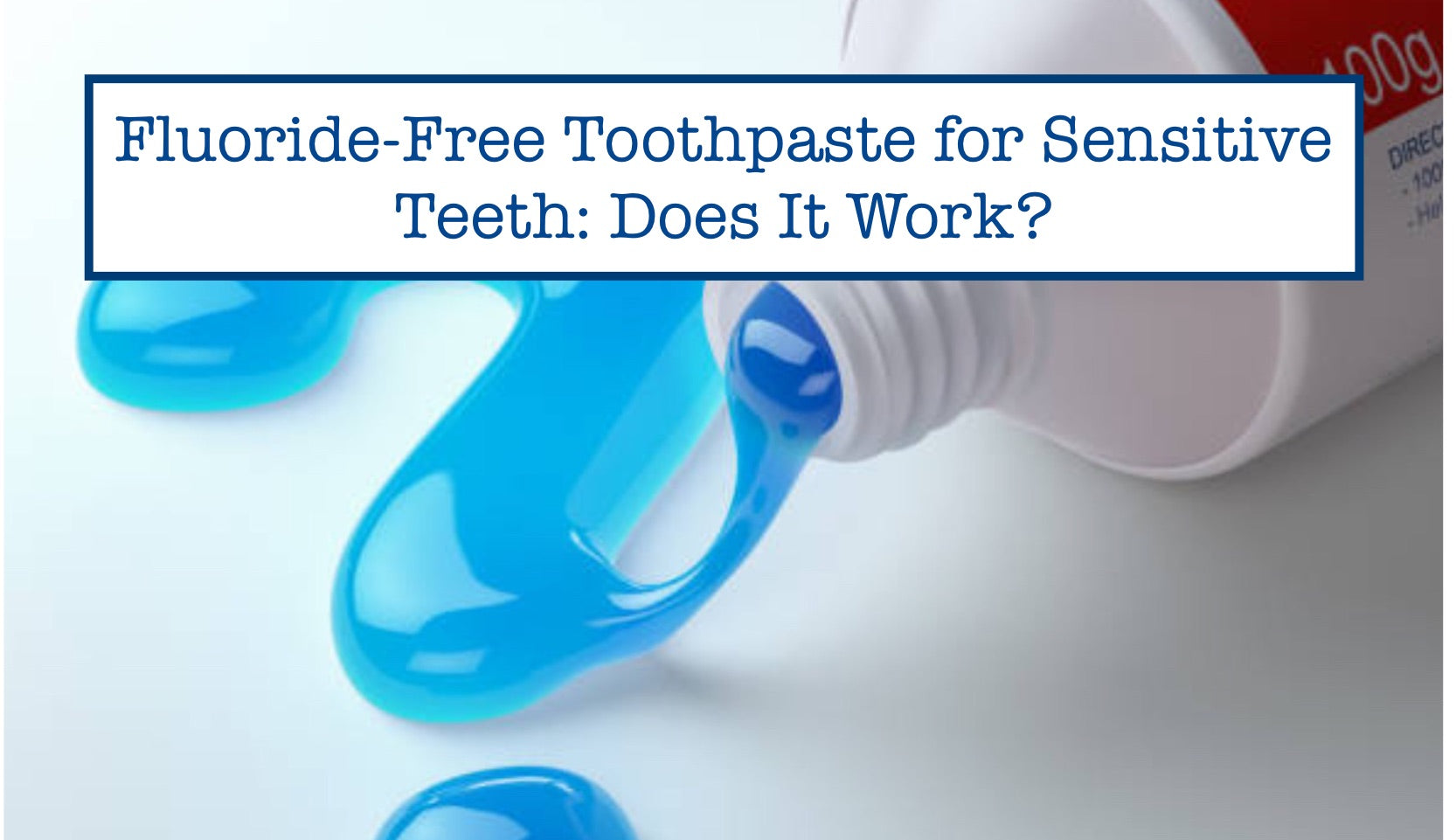 Fluoride-Free Toothpaste for Sensitive Teeth: Does It Work? – B.WEISS ...