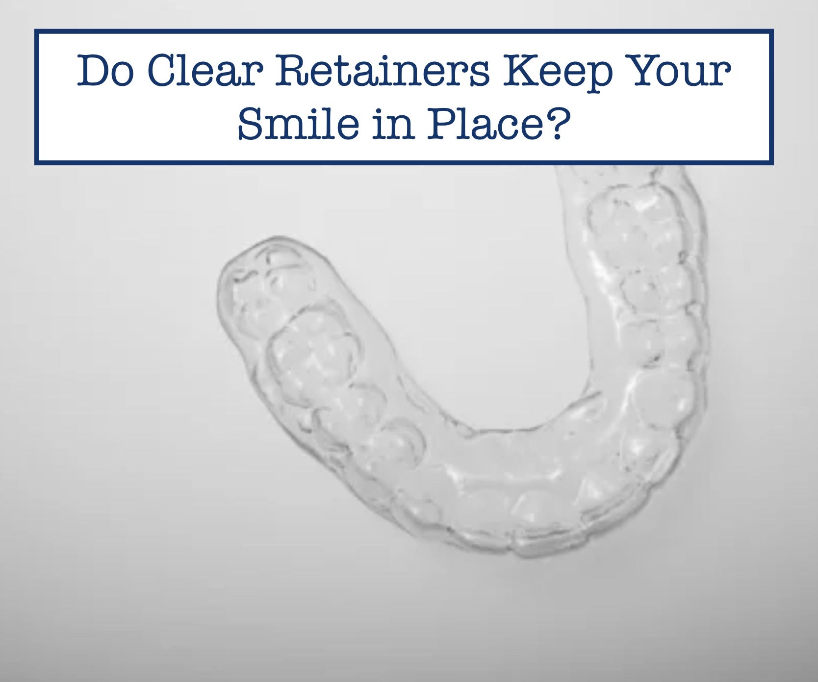 Do Clear Retainers Keep Your Smile in Place? – B.WEISS Health