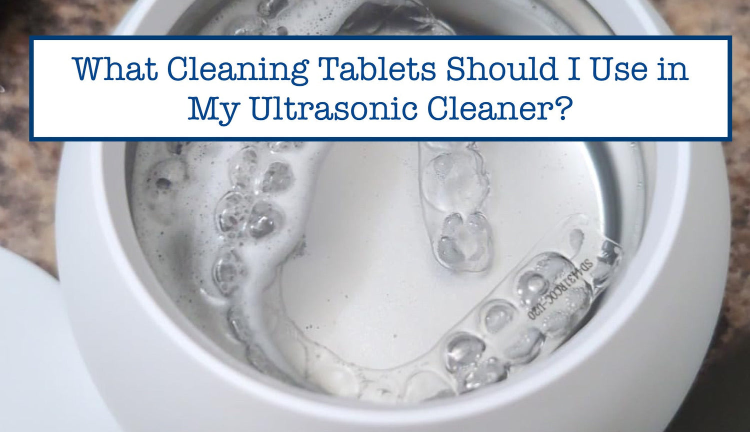 What Cleaning Tablets Should I Use in My Ultrasonic Cleaner? – B.WEISS ...