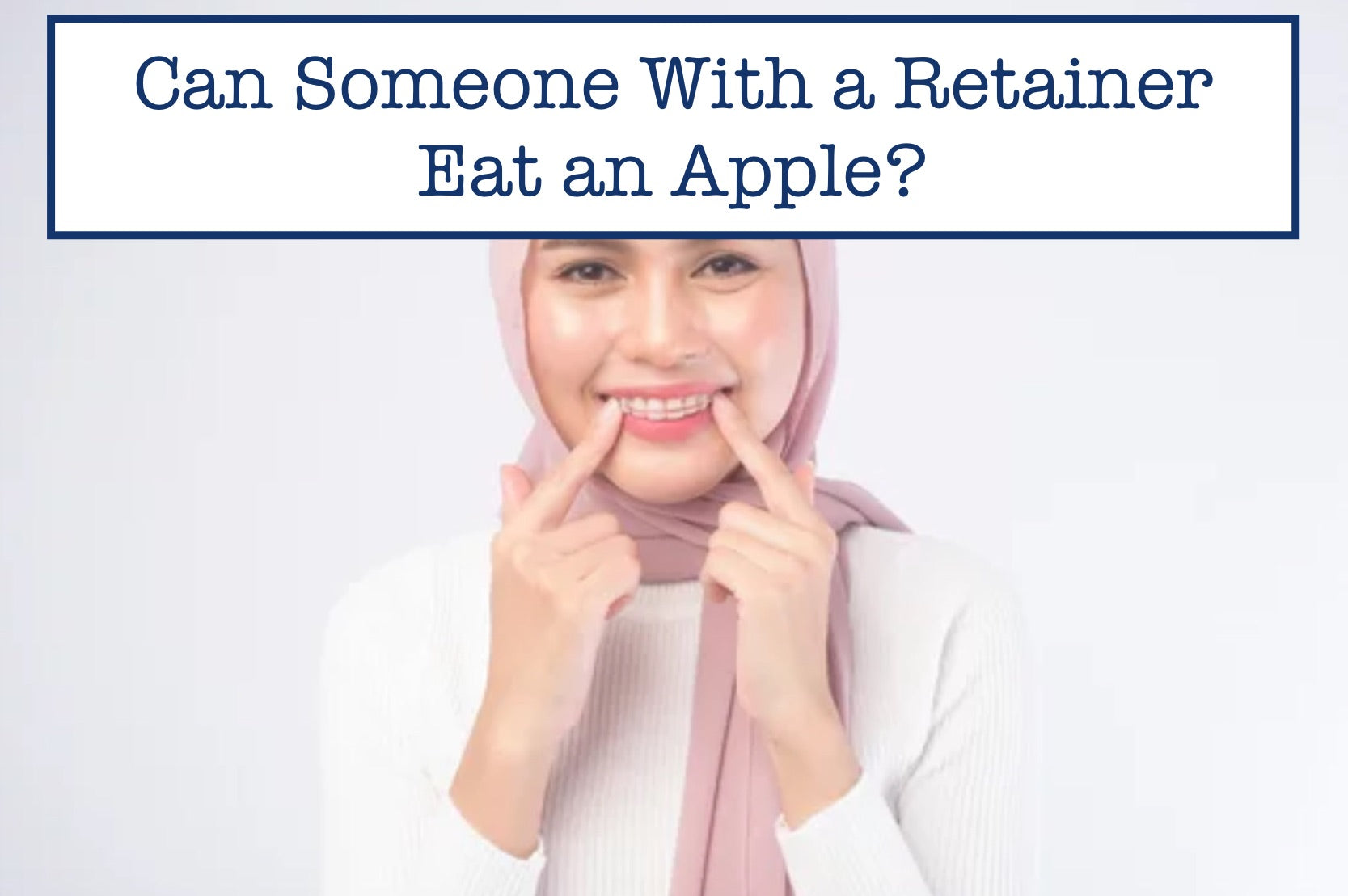 Can Someone With a Retainer Eat an Apple? – B.WEISS Health